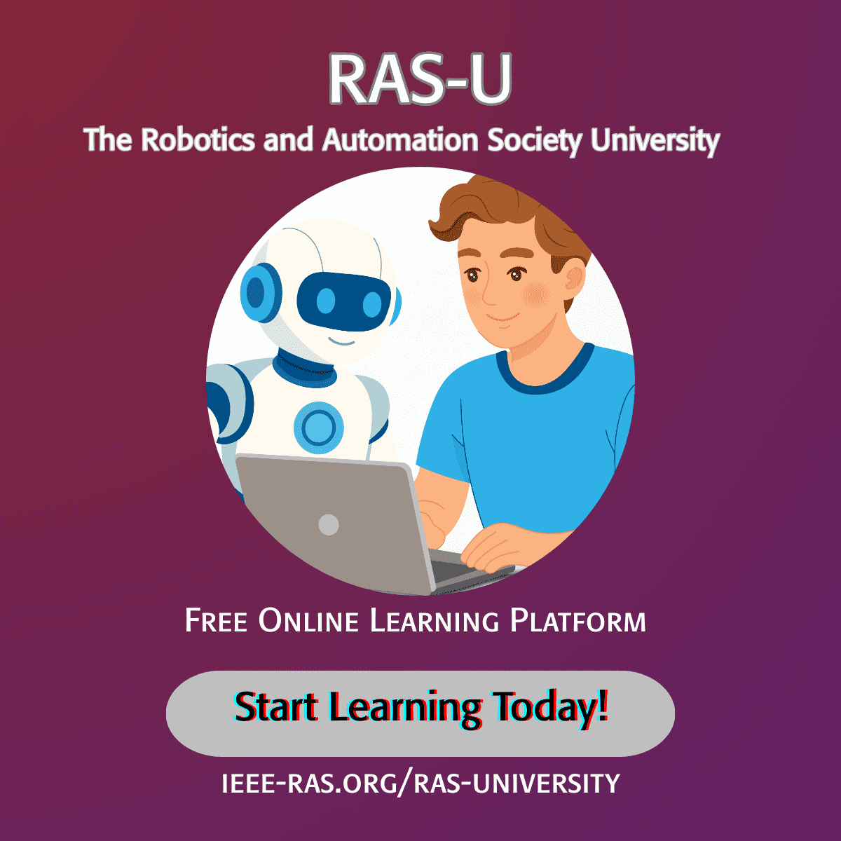 Launch of the IEEE RAS University (RAS-U): Open-Access Education on ...